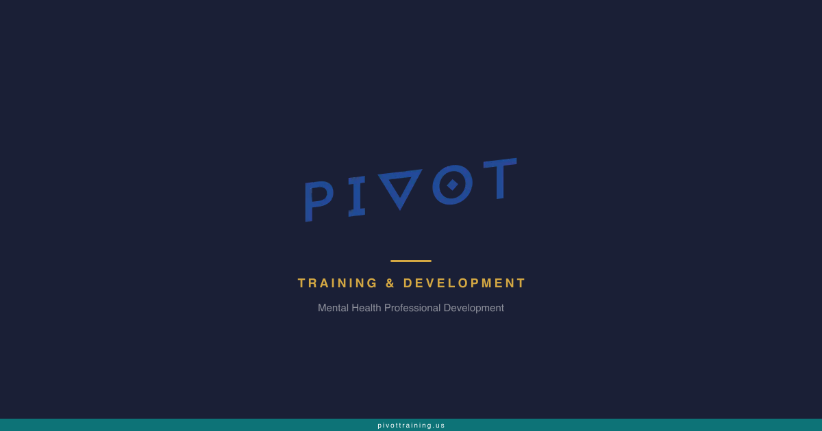 Pivot Training & Development | Mental Health Professional Development